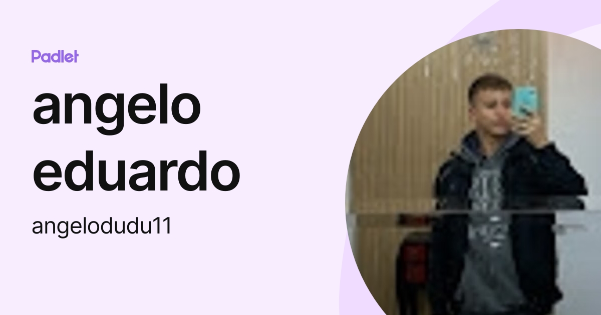 angelo eduardo (angelodudu11) profile | Padlet