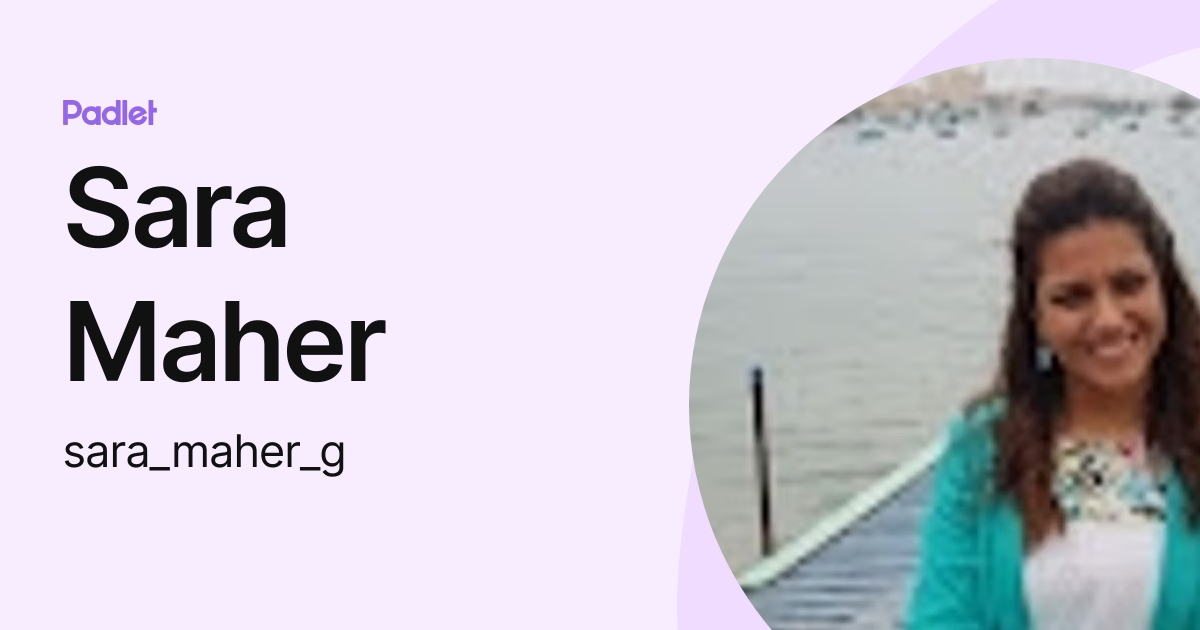 Sara Maher (sara_maher_g) profile | Padlet