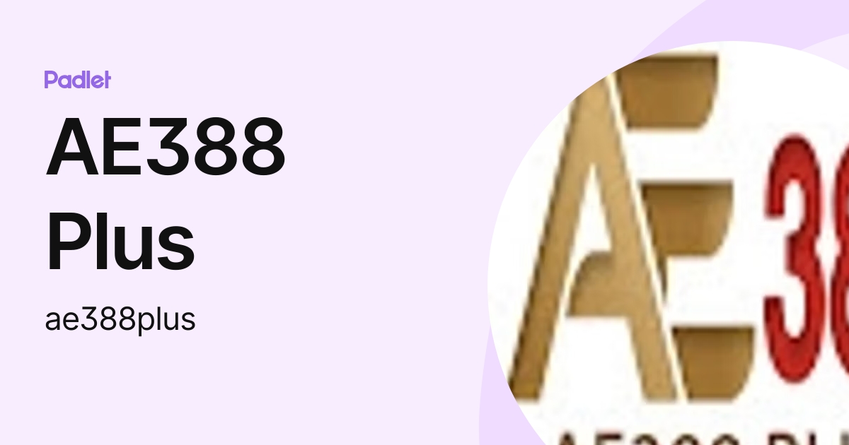 AE388 Plus (ae388plus) profile | Padlet