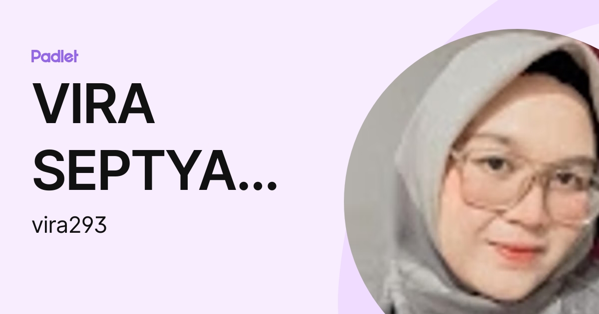 VIRA SEPTYANI Y (vira293) profile | Padlet