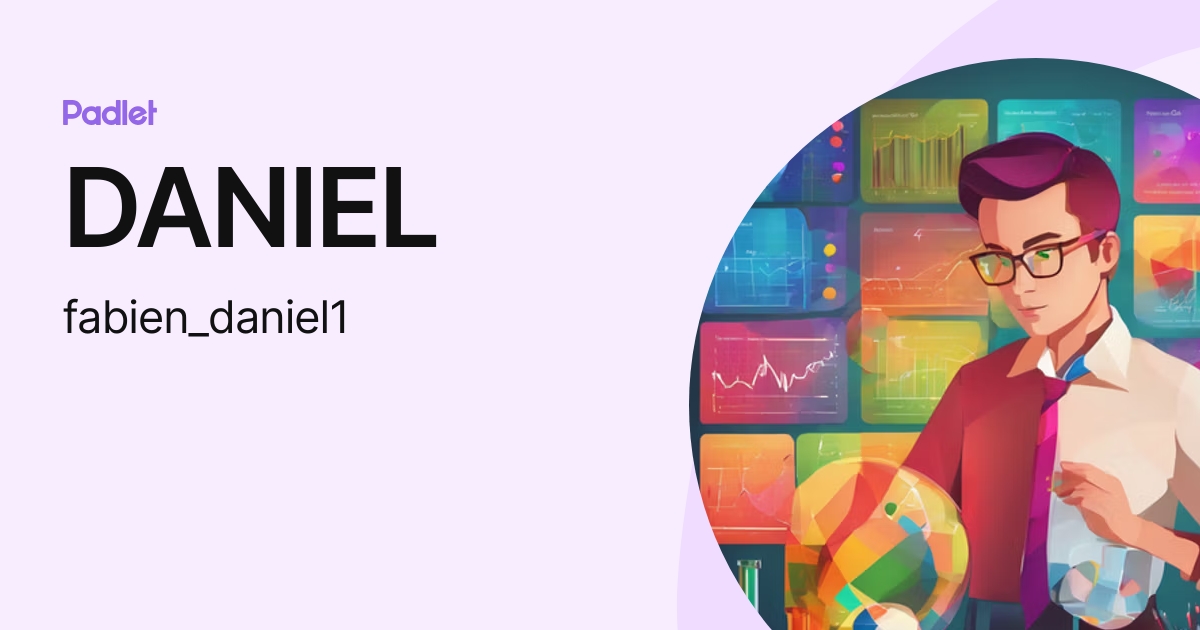 DANIEL (fabien_daniel1) profile | Padlet