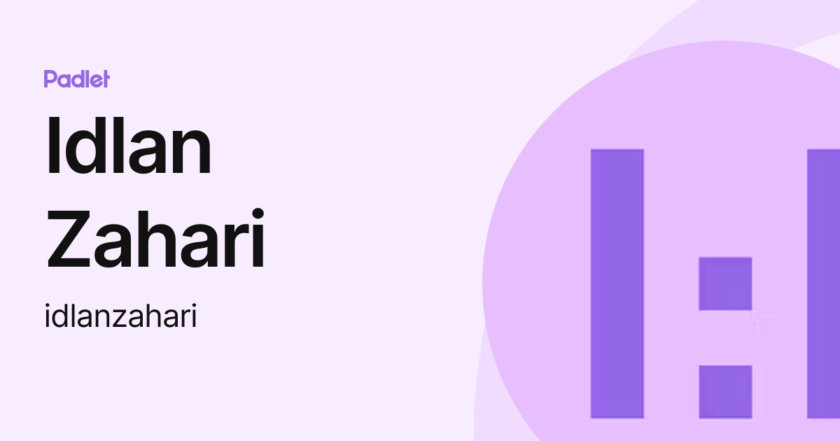 Idlan Zahari (idlanzahari) profile | Padlet