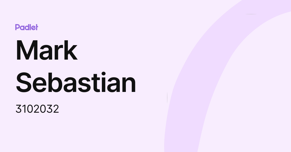 Mark Sebastian (3102032) profile | Padlet