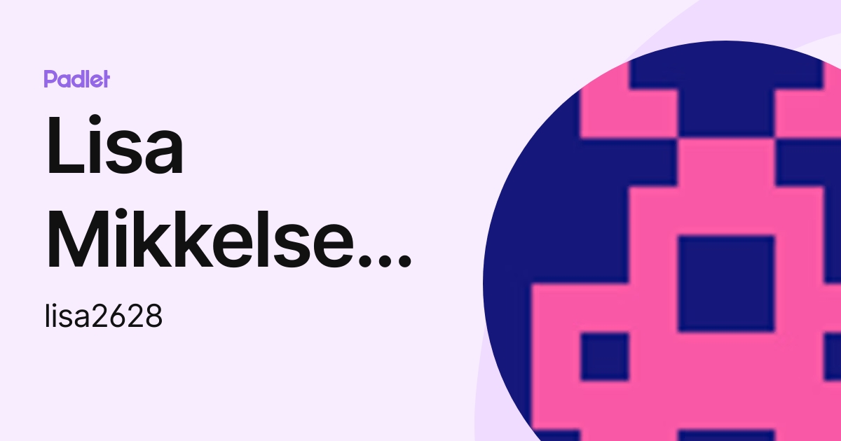 Lisa Mikkelsen Bojsen (lisa2628) profile | Padlet