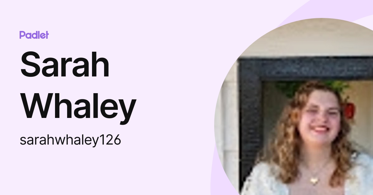 Sarah Whaley (sarahwhaley126) profile | Padlet