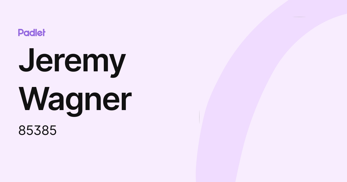 Jeremy Wagner (85385) profile | Padlet