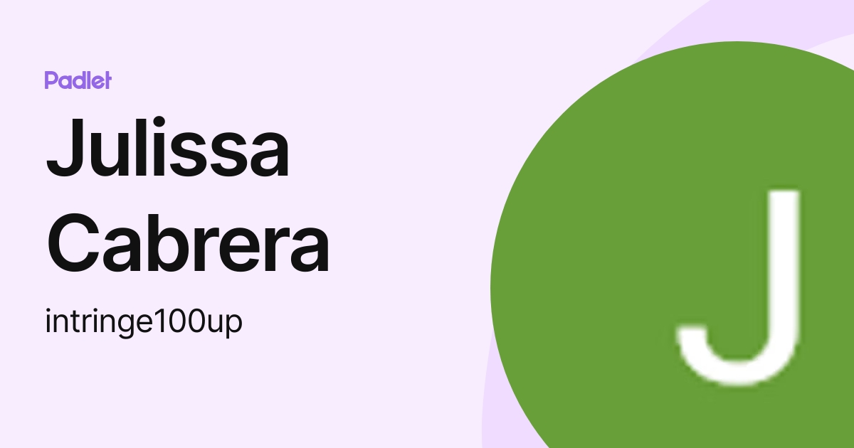 Julissa Cabrera (intringe100up) profile | Padlet