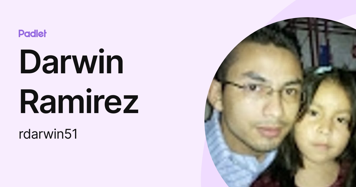Darwin Ramirez (rdarwin51) profile | Padlet