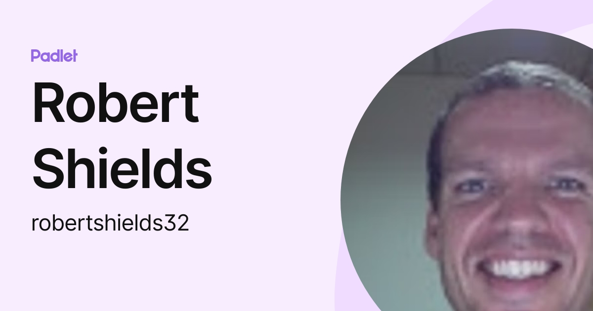 Robert Shields (robertshields32) profile | Padlet