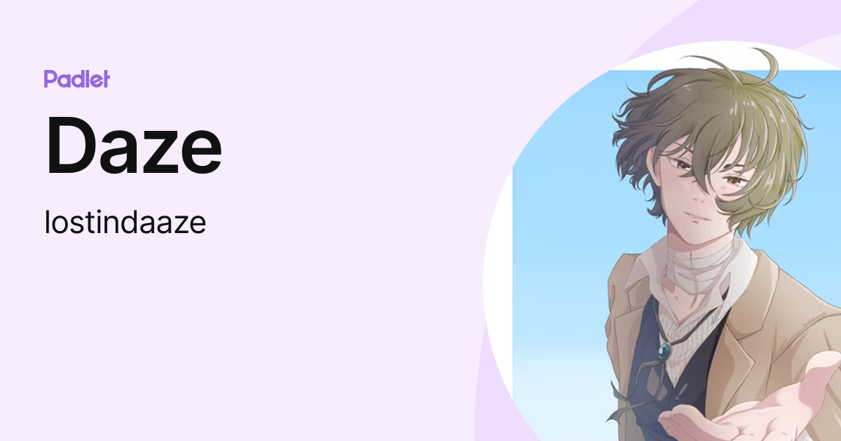 Daze (lostindaaze) profile | Padlet