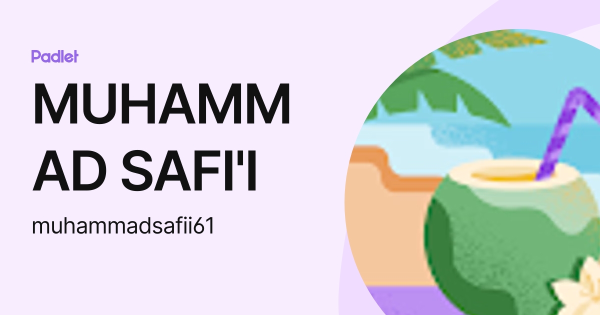 MUHAMMAD SAFI'I (muhammadsafii61) profile | Padlet