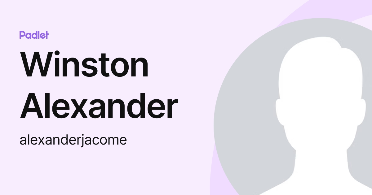 Winston Alexander (alexanderjacome) profile | Padlet