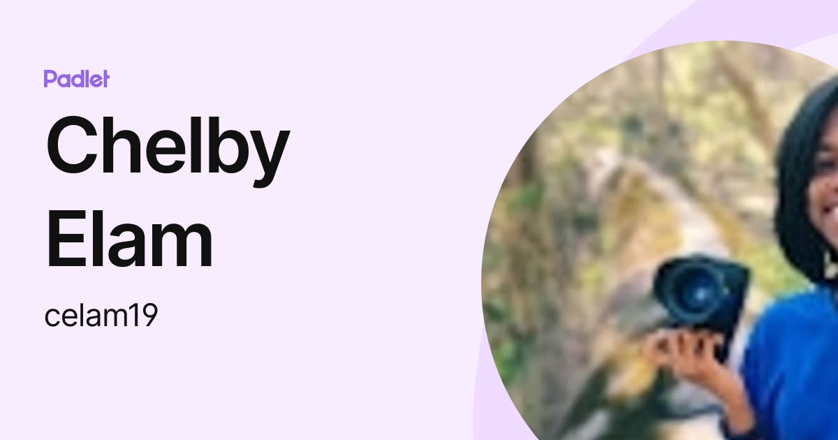 Chelby Elam (celam19) profile | Padlet