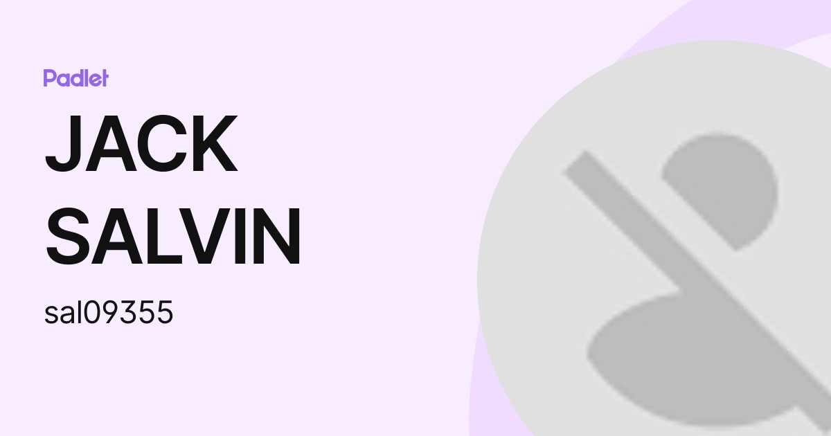 JACK SALVIN (sal09355) profile | Padlet