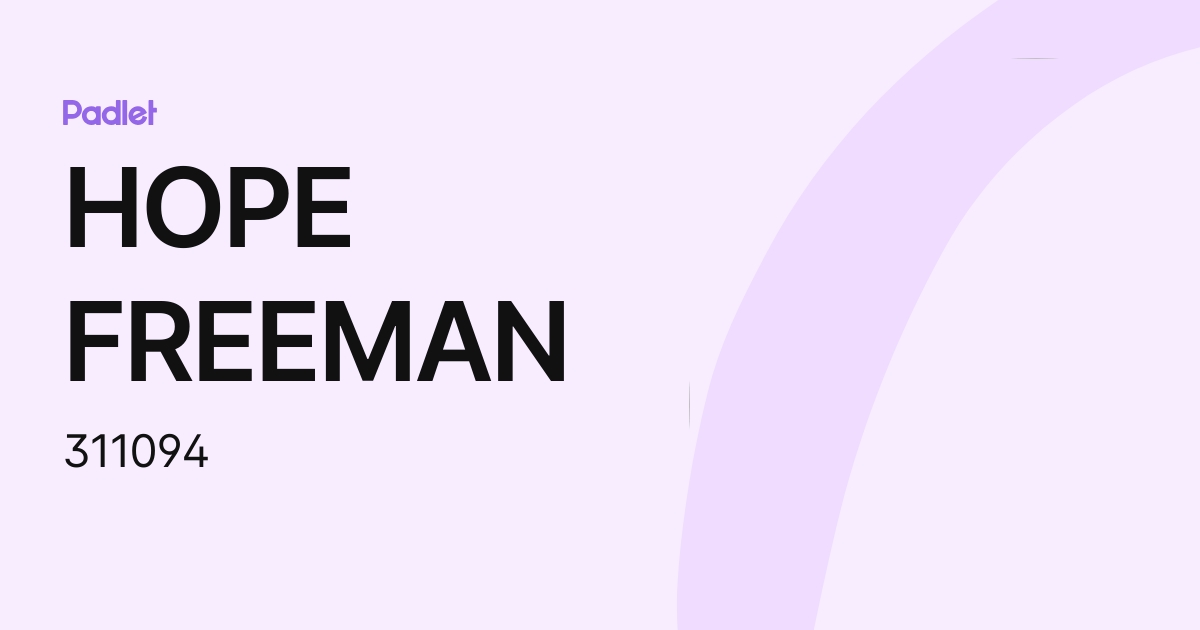 HOPE FREEMAN (311094) profile | Padlet