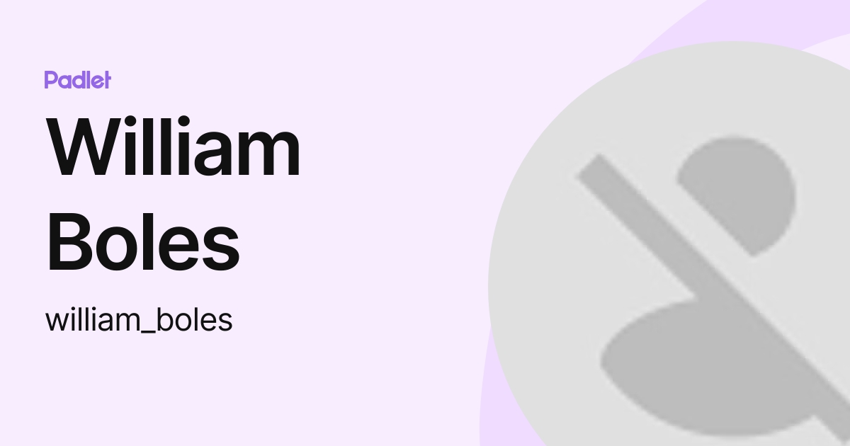 William Boles (william_boles) profile | Padlet