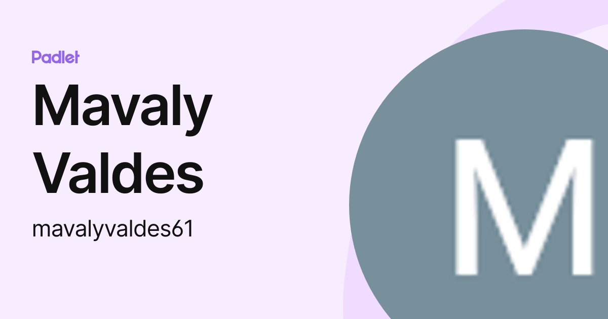 Mavaly Valdes (mavalyvaldes61) profile | Padlet