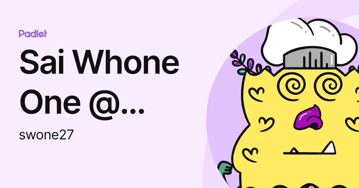 Sai Whone One @ One One (swone27) profile | Padlet