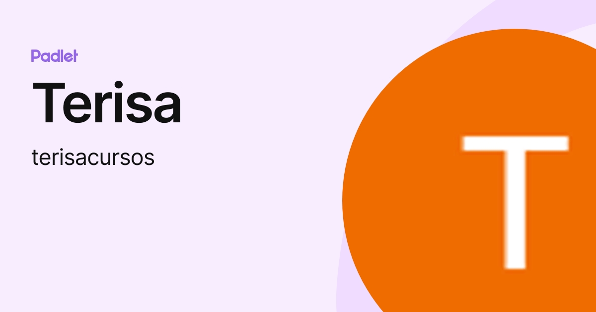 Terisa (terisacursos) profile | Padlet