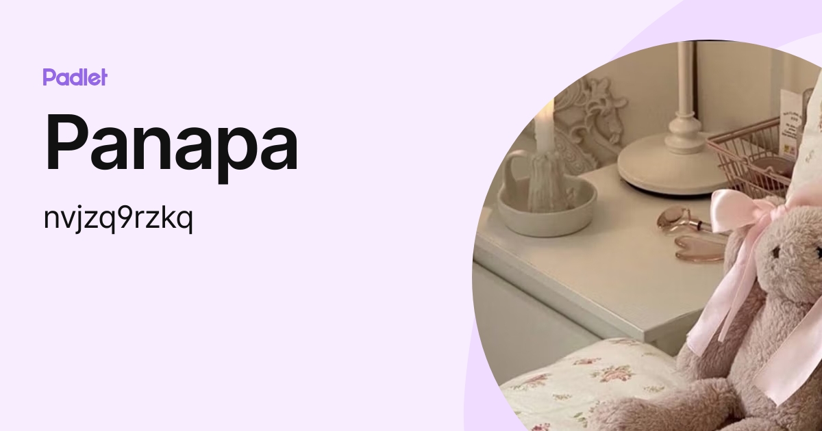 Panapa (nvjzq9rzkq) profile | Padlet