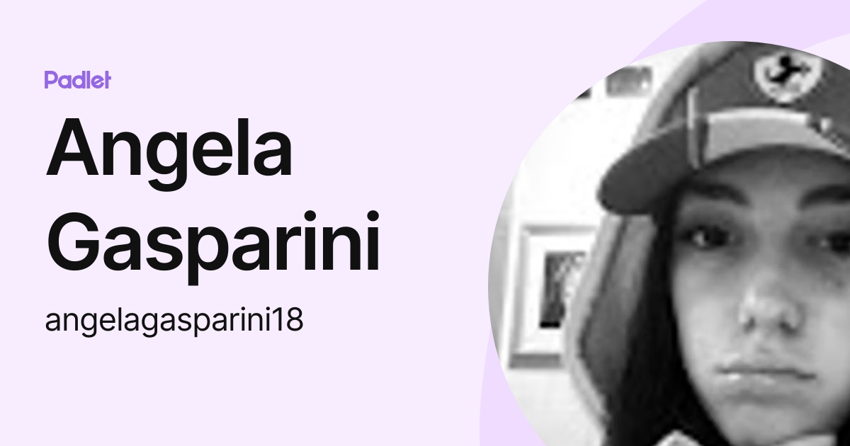Angela Gasparini (angelagasparini18) profile | Padlet