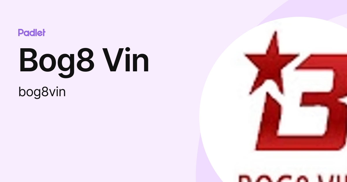 Bog8 Vin (bog8vin) profile | Padlet