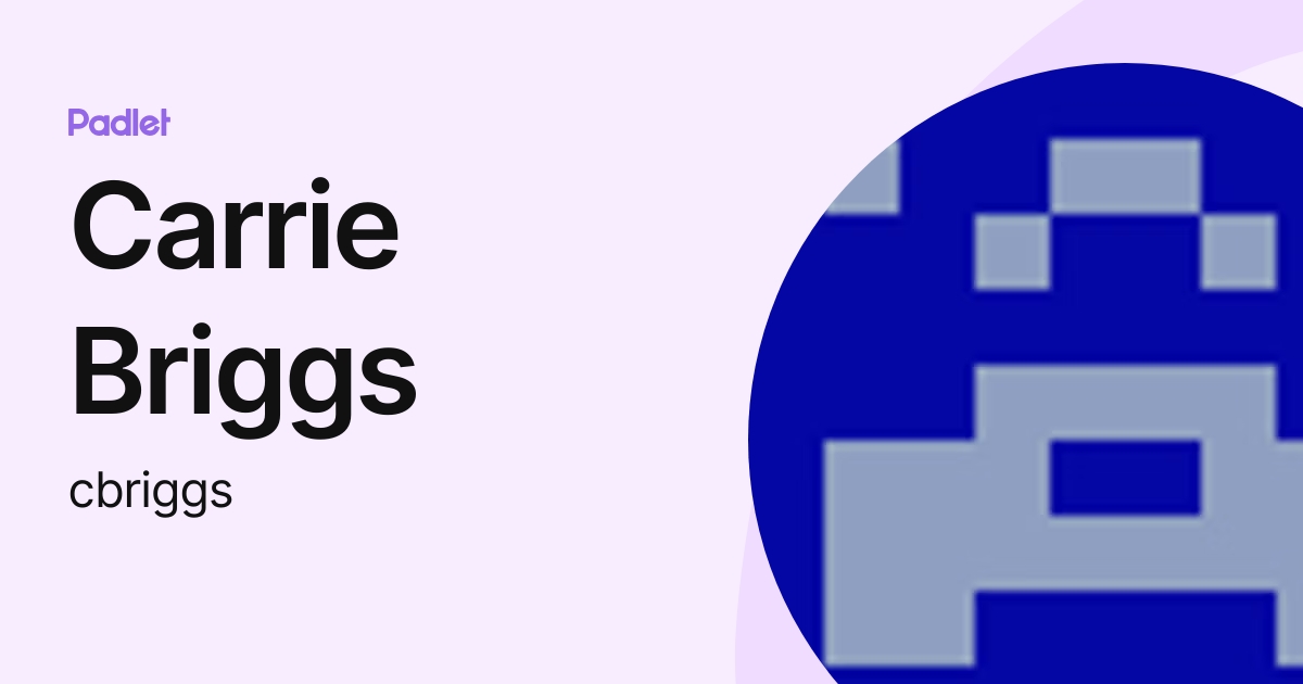 Carrie Briggs (cbriggs) profile | Padlet
