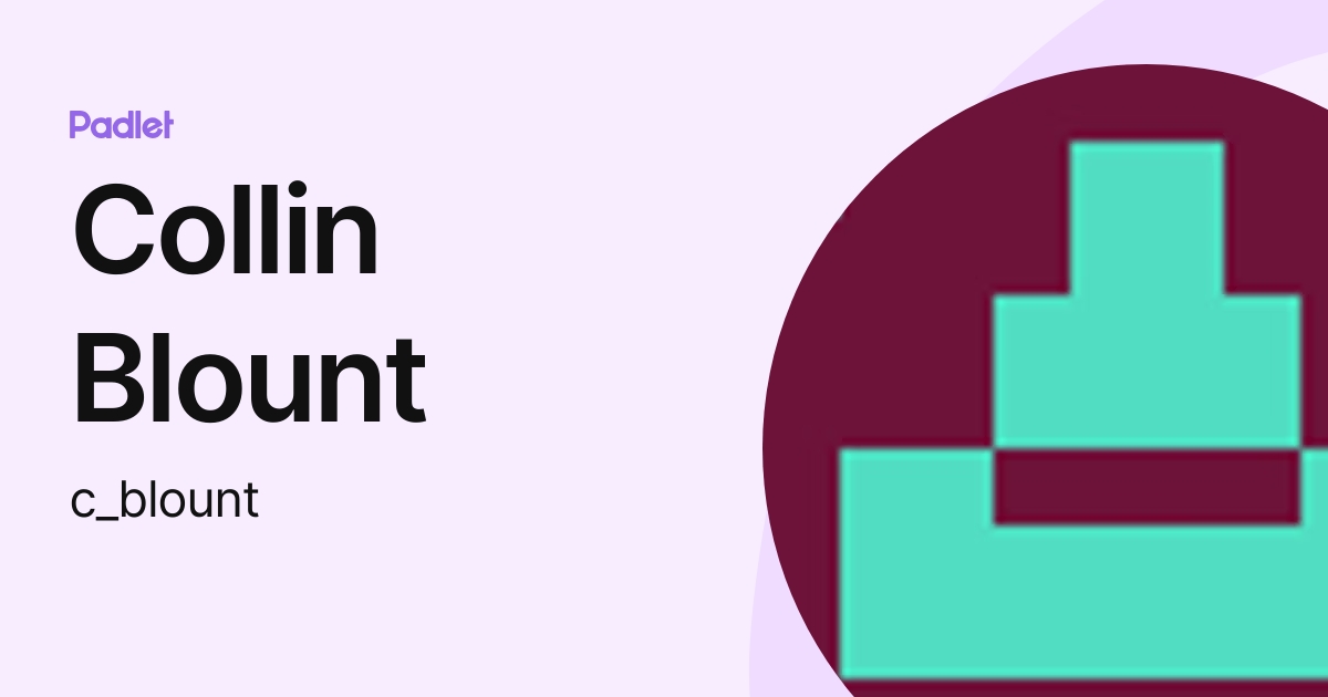Collin Blount (c_blount) profile | Padlet