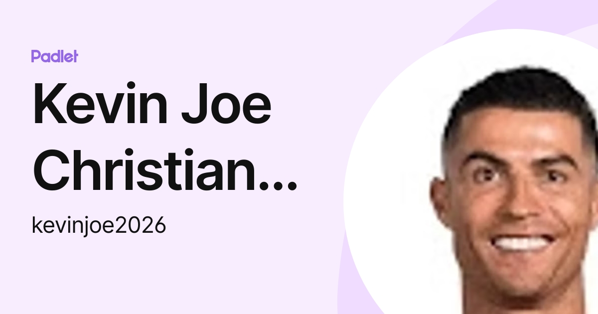 Kevin Joe Christian Arijadi (kevinjoe2026) profile | Padlet