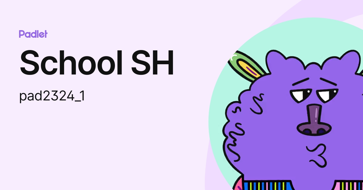 School SH (pad2324_1) profile | Padlet