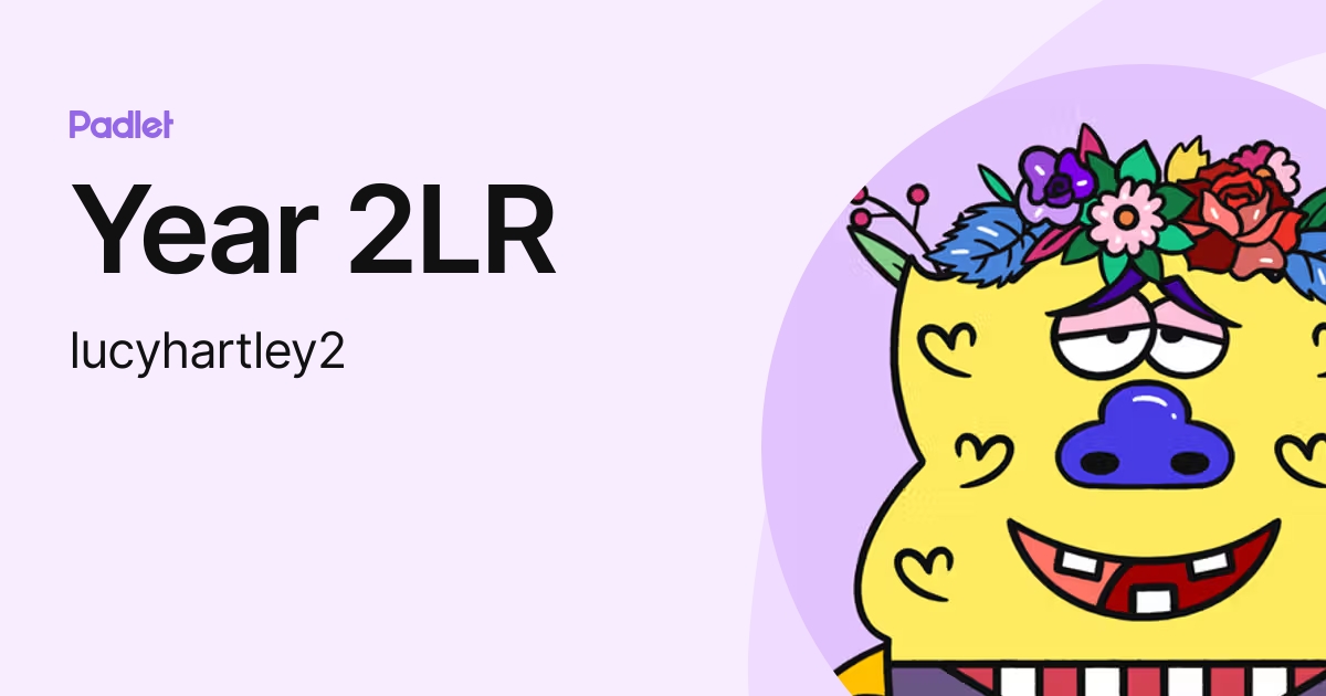 Year 2LR (lucyhartley2) profile | Padlet