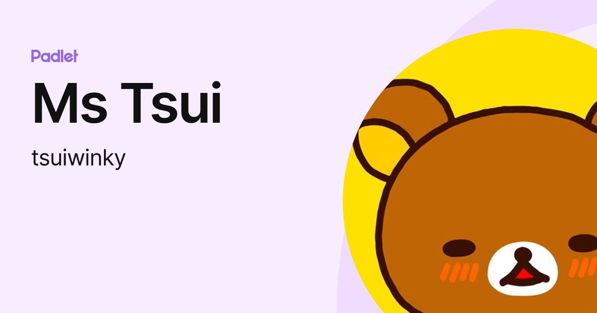 Ms Tsui (tsuiwinky) profile | Padlet