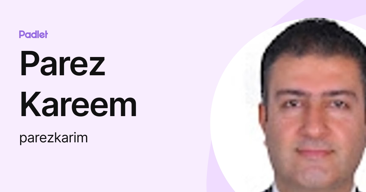 Parez Kareem (parezkarim) profile | Padlet