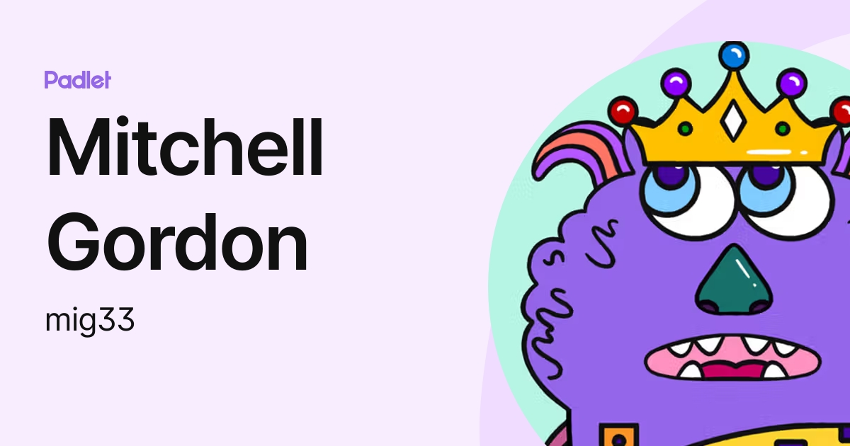 Mitchell Gordon (mig33) profile | Padlet