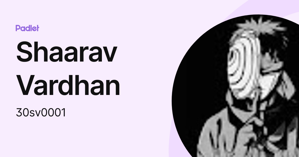 Shaarav Vardhan (30sv0001) profile | Padlet