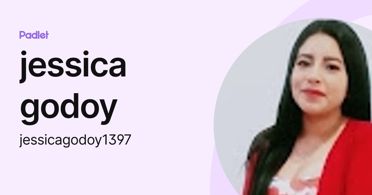 jessica godoy (jessicagodoy1397) profile | Padlet