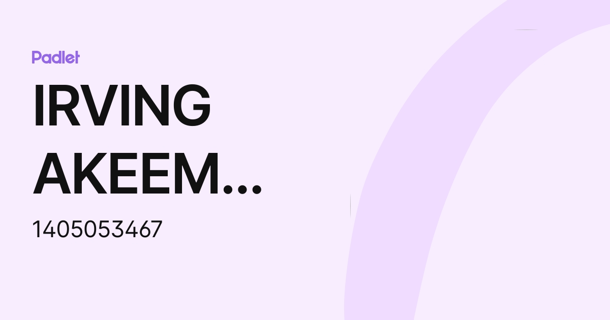 IRVING AKEEM GARCIA BARRERA (1405053467) profile | Padlet