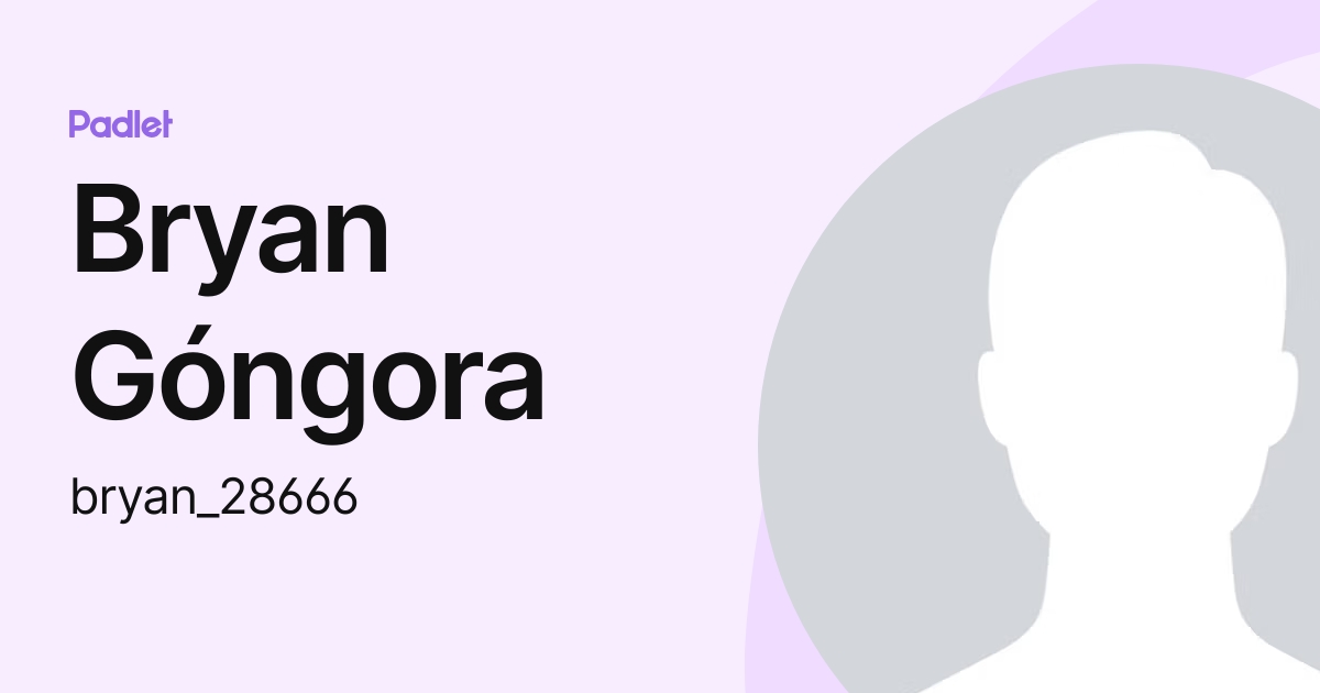 Bryan Góngora (bryan_28666) profile | Padlet