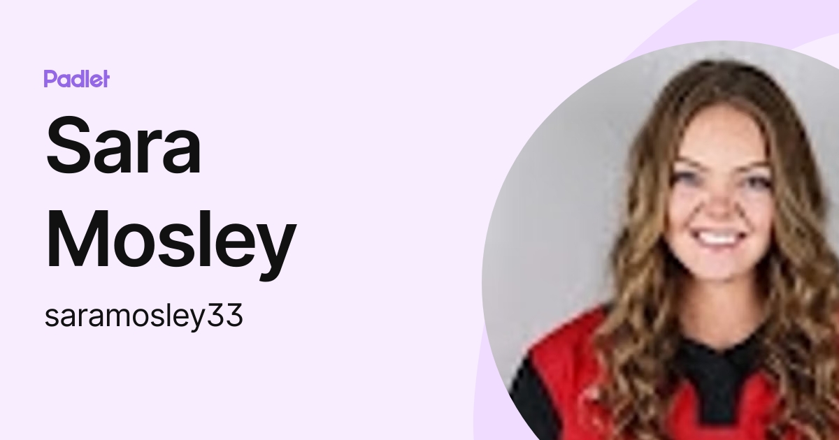 Sara Mosley (saramosley33) profile | Padlet