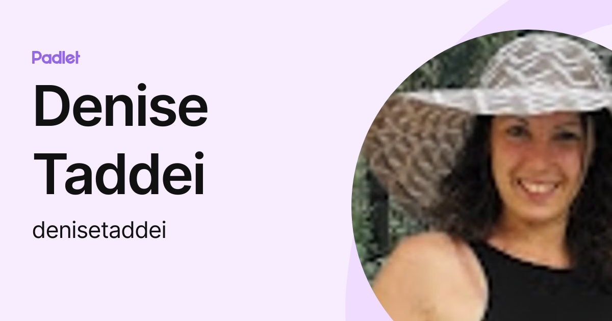 Denise Taddei (denisetaddei) profile | Padlet