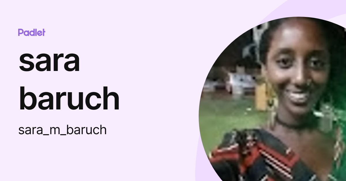 sara baruch (sara_m_baruch) profile | Padlet