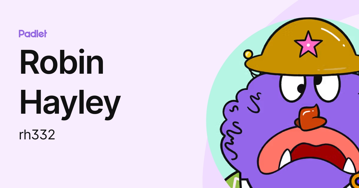 Robin Hayley (rh332) profile | Padlet