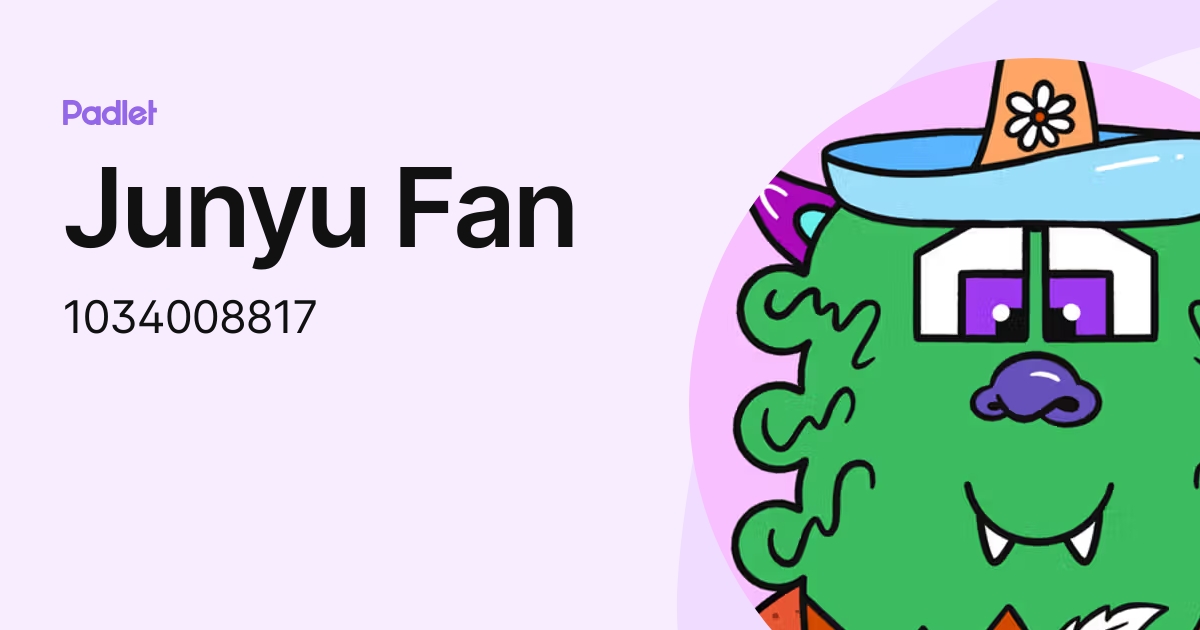 Junyu Fan (1034008817) profile | Padlet