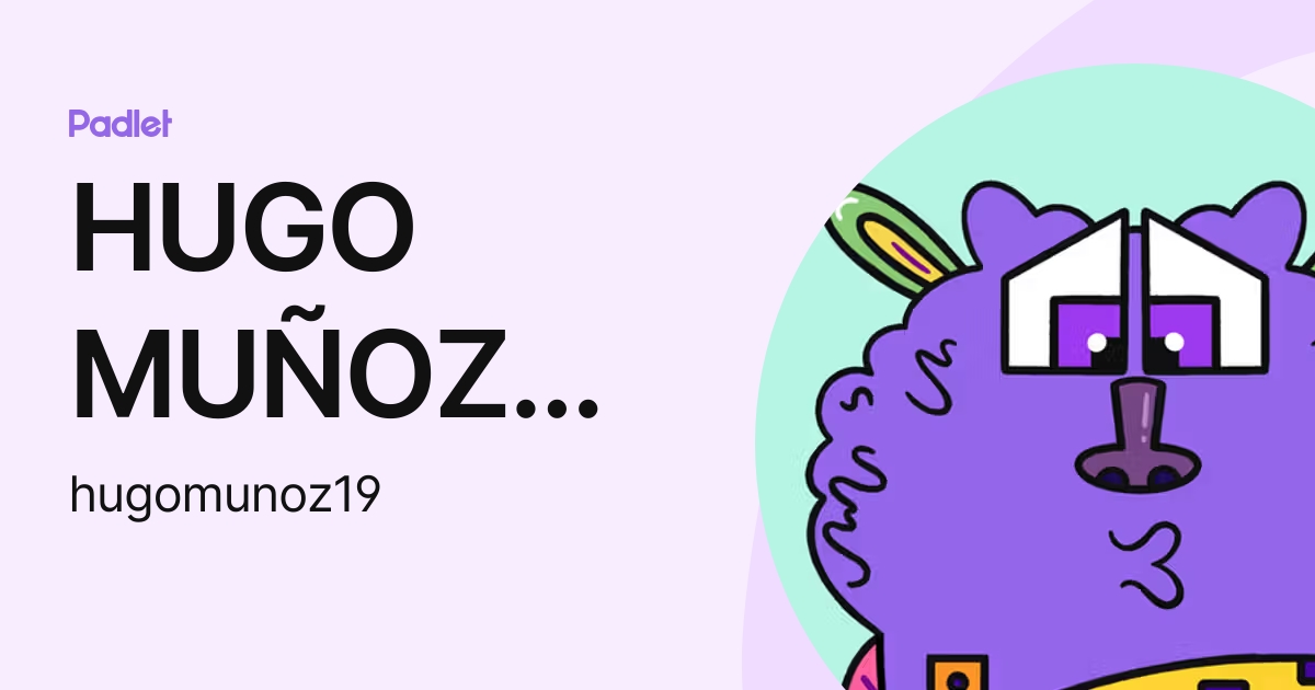HUGO MUÑOZ RAIMUNDO (hugomunoz19) profile | Padlet