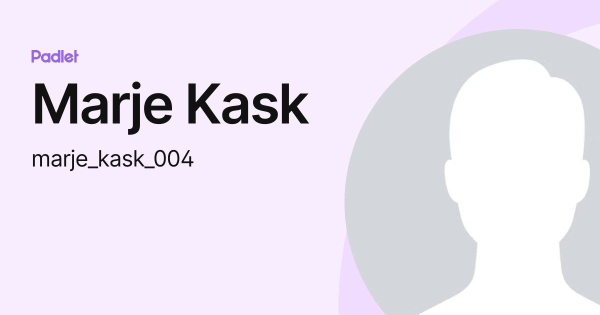 Marje Kask (marje_kask_004) profile | Padlet