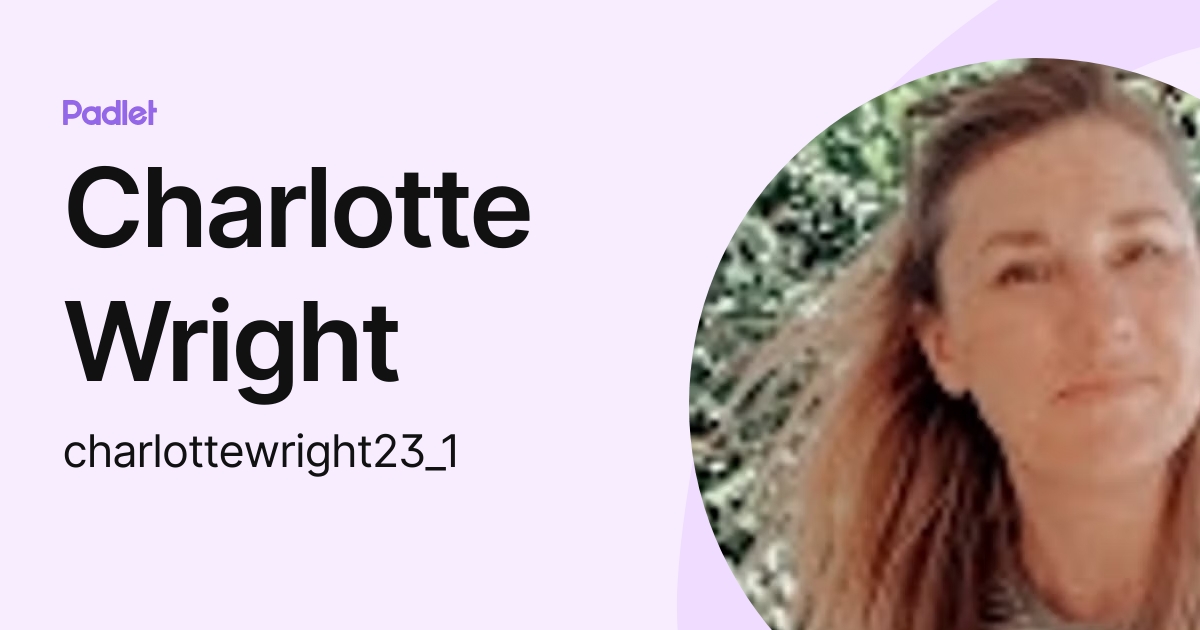 Charlotte Wright (charlottewright23_1) profile | Padlet
