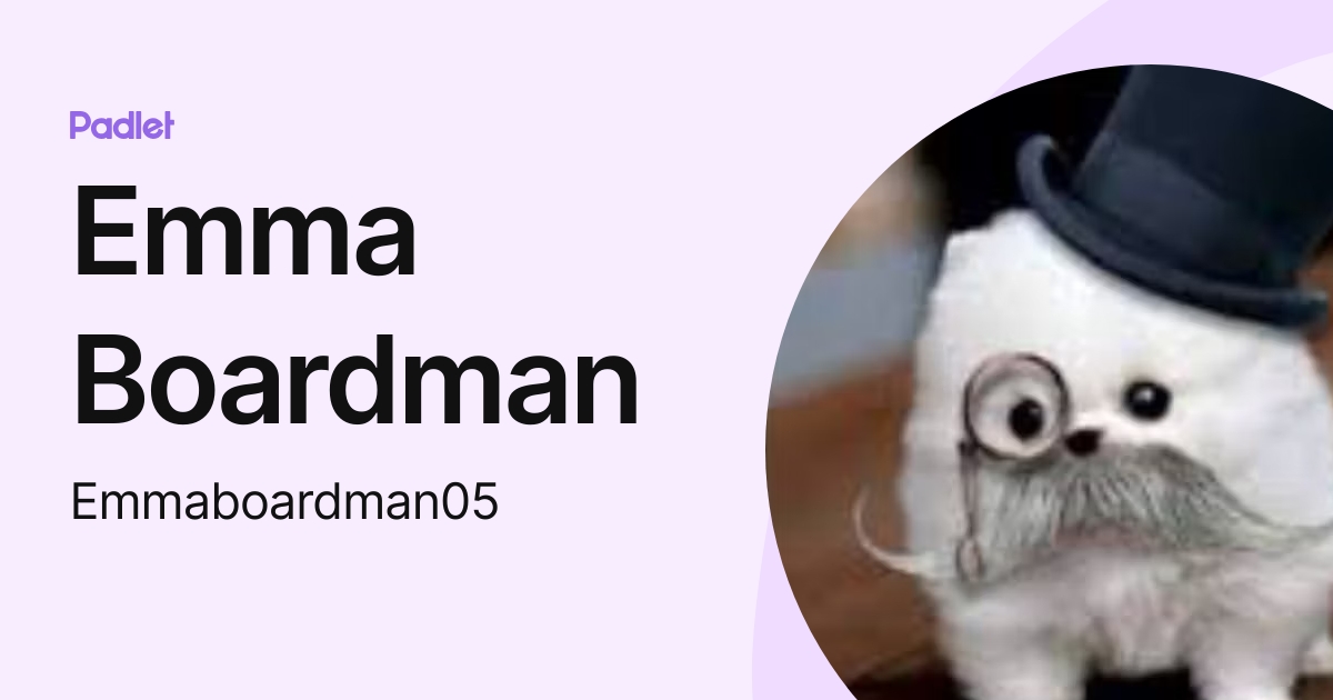 Emma Boardman (Emmaboardman05) profile | Padlet