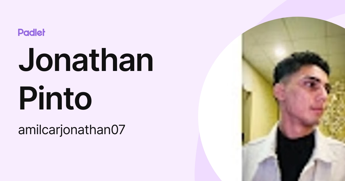 Jonathan Pinto (amilcarjonathan07) profile | Padlet