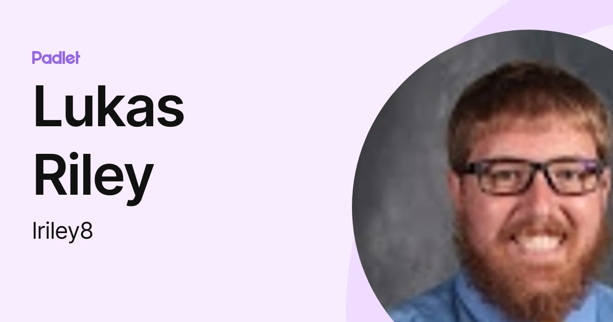 Lukas Riley (lriley8) profile | Padlet