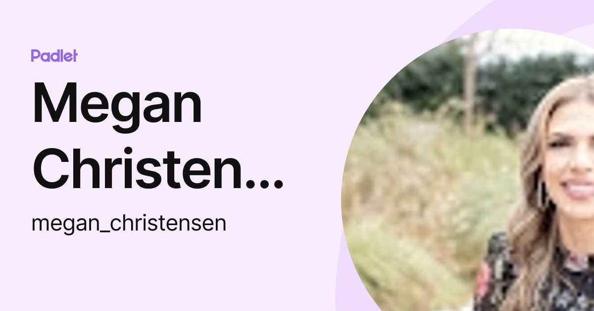 Megan Christensen (megan_christensen) profile | Padlet